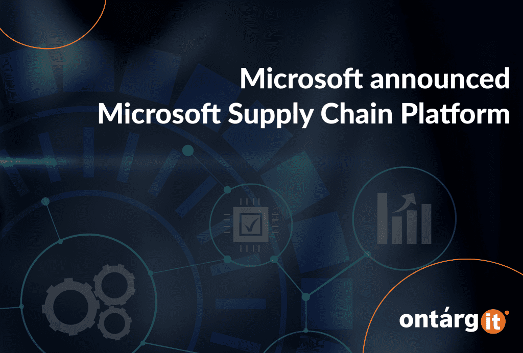 Microsoft announced Microsoft Supply Chain Platform
